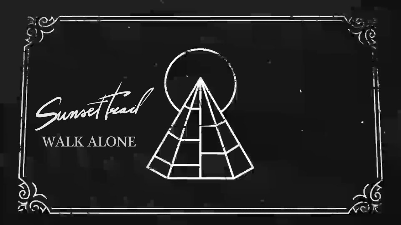 Sunset Trail - "Walk Alone" (Reflections 2018) - YouTube