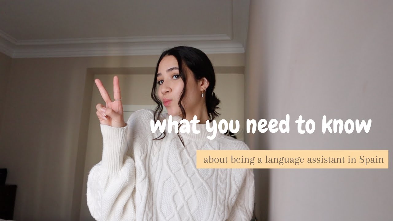 What you need to know about being a language assistant in Spain - YouTube
