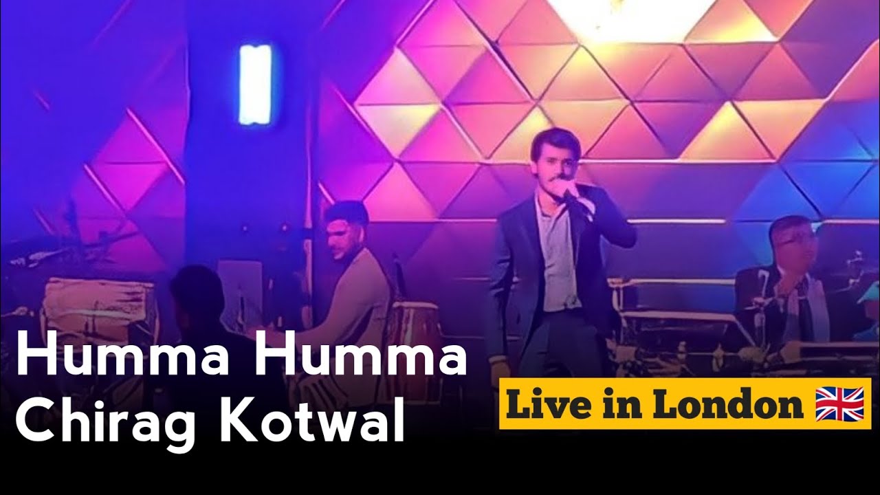 Chirag Kotwal Live Concert in London || UK Tour 2023 || Humma Humma ...