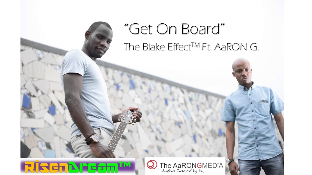 Get On Board (Curtis Mayfield Cover) - The Blake Effect Ft AaRON G ...