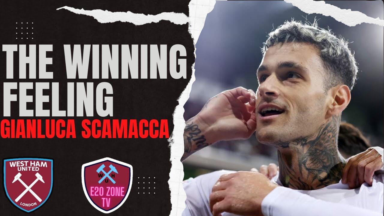 West Ham United|The Winning Feeling|Ruthless Gianluca Scamacca is on 🔥🔥 ...