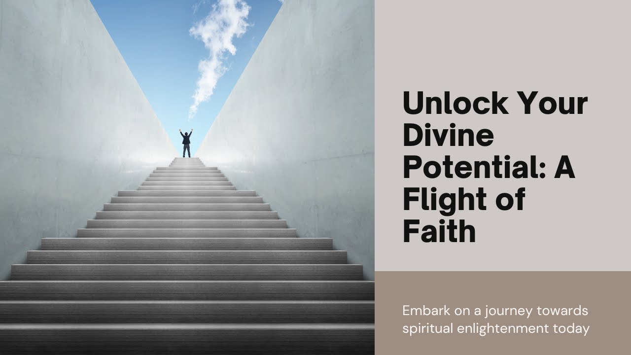 Unlock Your Divine Potential: A Flight of Faith. - YouTube