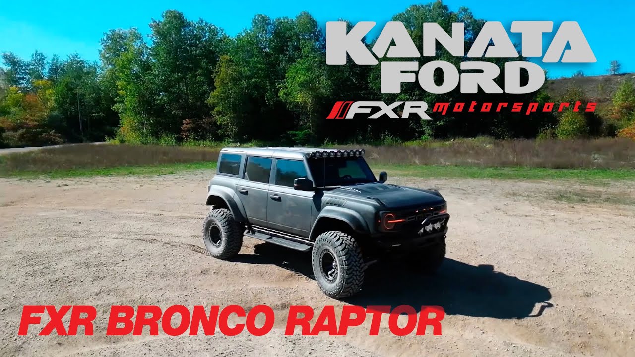 Kanata Ford FXR Bronco Raptor - Hell and High Water - YouTube
