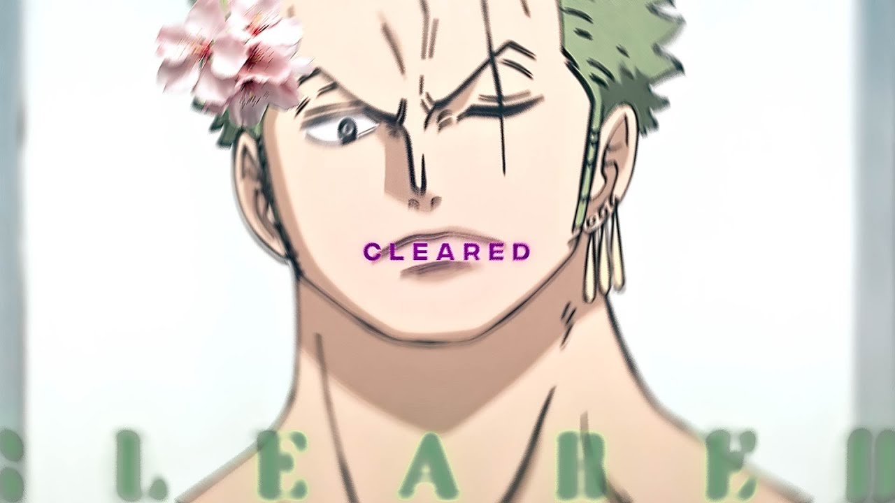 Zoro - CLEARED Edit 4K - YouTube