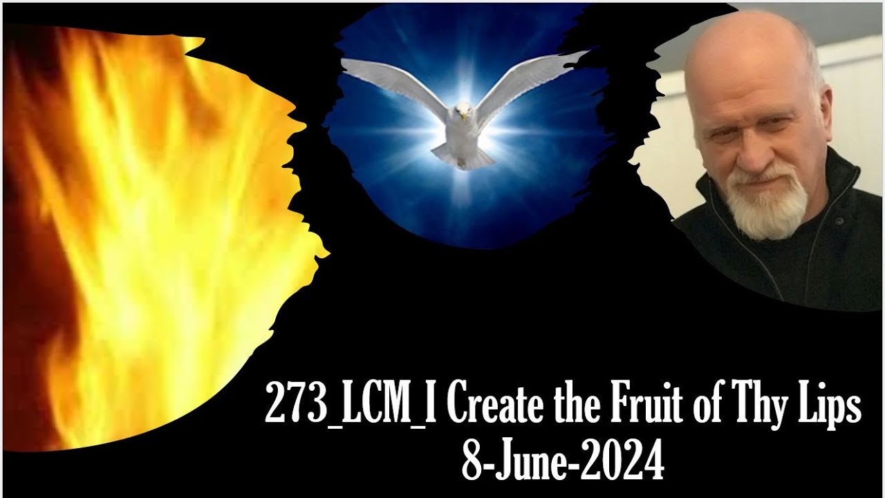 273_LCM _ I Create the Fruit of Thy Lips _ 08-June-2024 - YouTube