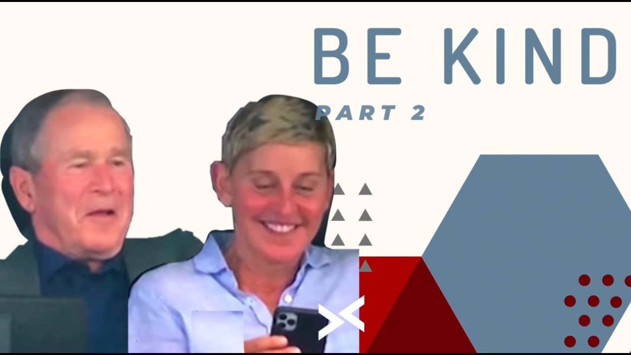 Be Kind: Part 2 - YouTube