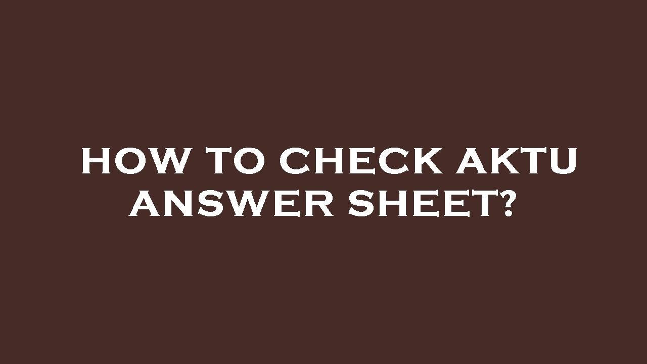 How to check aktu answer sheet? - YouTube
