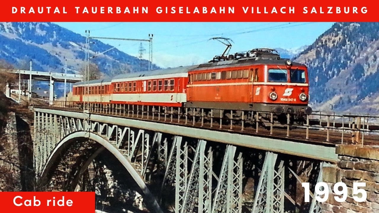 Linea Drautal TauernBahn Giselabahn Villach hbf Salzburg cab ride ...