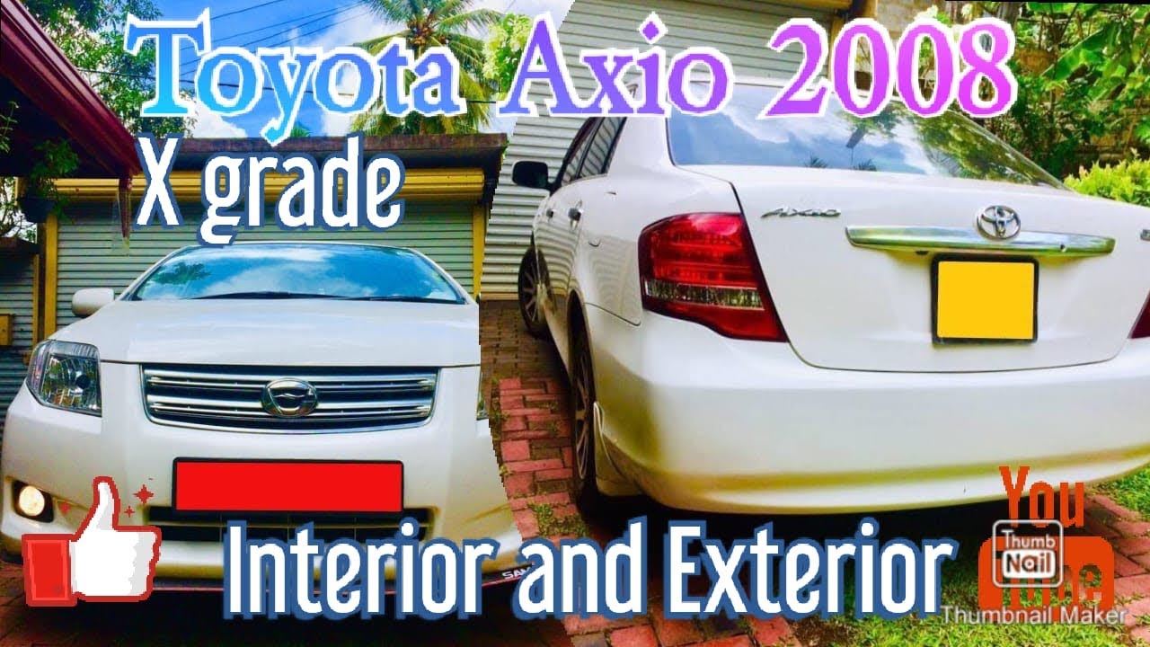 Toyota Axio 2008 X grade interior and exterior - YouTube