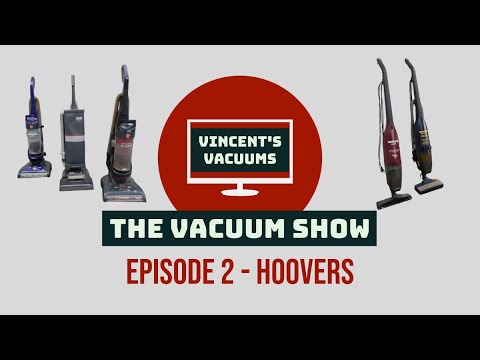 The Vacuum Show Episode 2 - Hoover Vacuums - VINCENT'S VACUUMS - YouTube