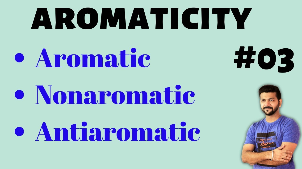 Aromatic Compounds || Antiaromatic Compounds || Nonaromatic Compounds ...