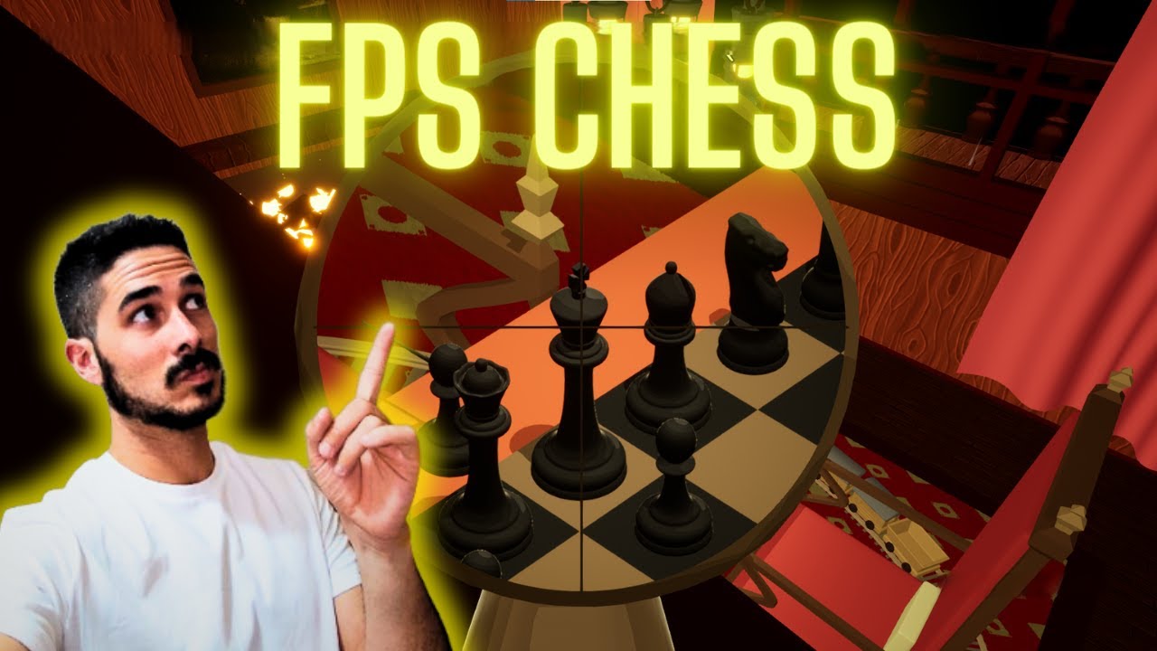 FPS CHESS - ¿AJEDREZ y SHOOTER? - YouTube
