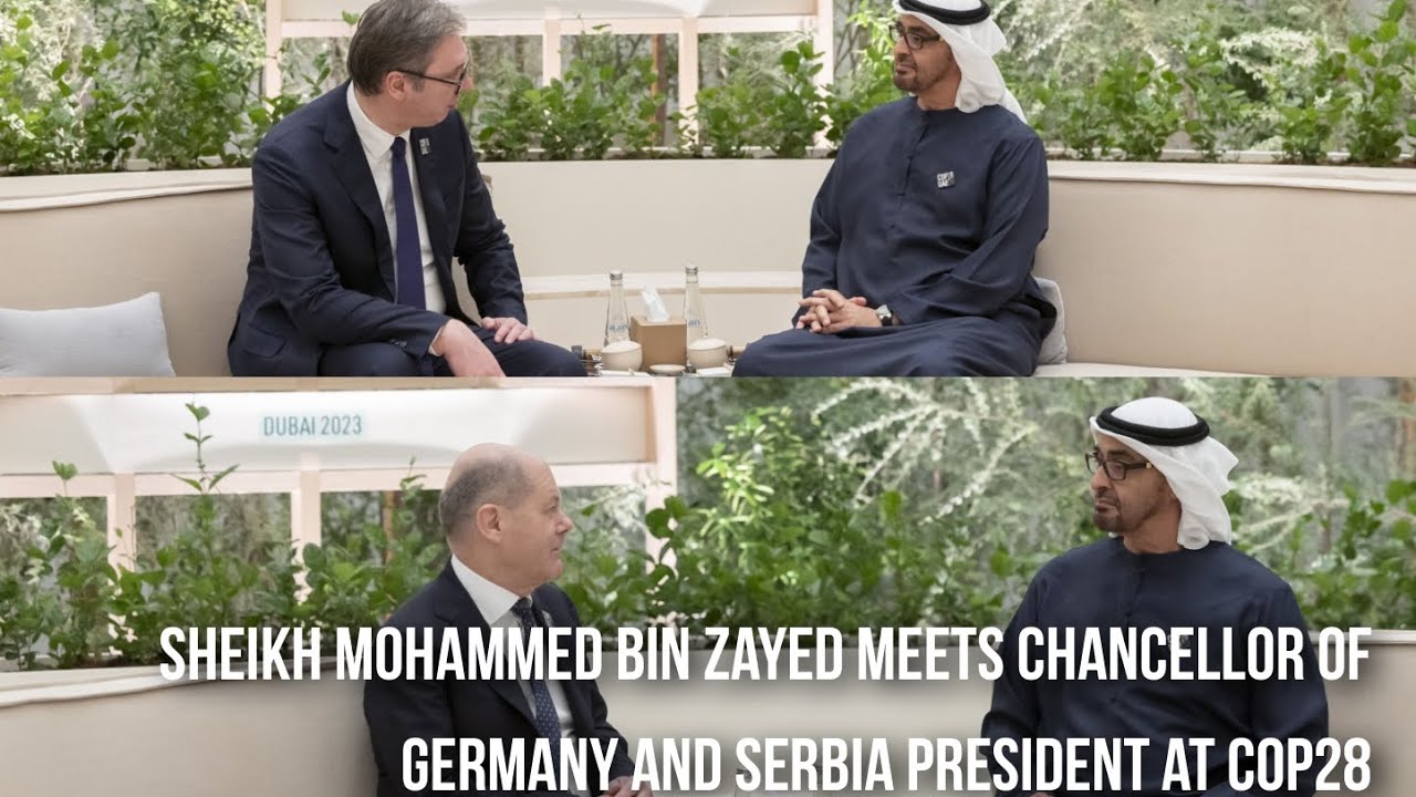 Sheikh Mohammed Bin Zayed Meets Chancellor of Germany And Serbia Serbia ...