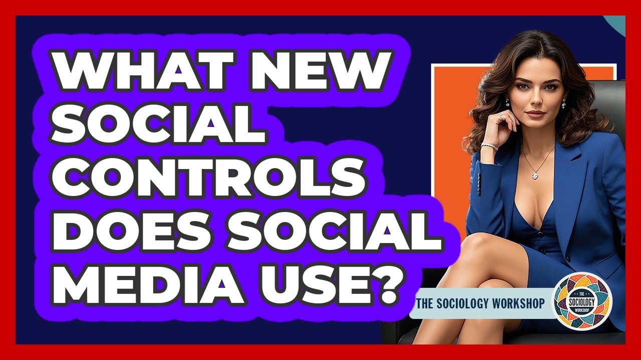 What New Social Controls Does Social Media Use? - The Sociology ...