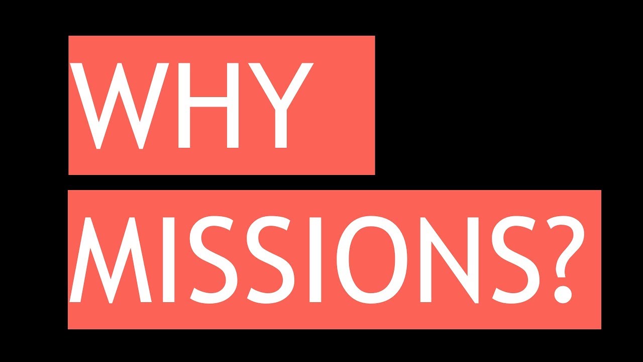 Why Missions? - YouTube