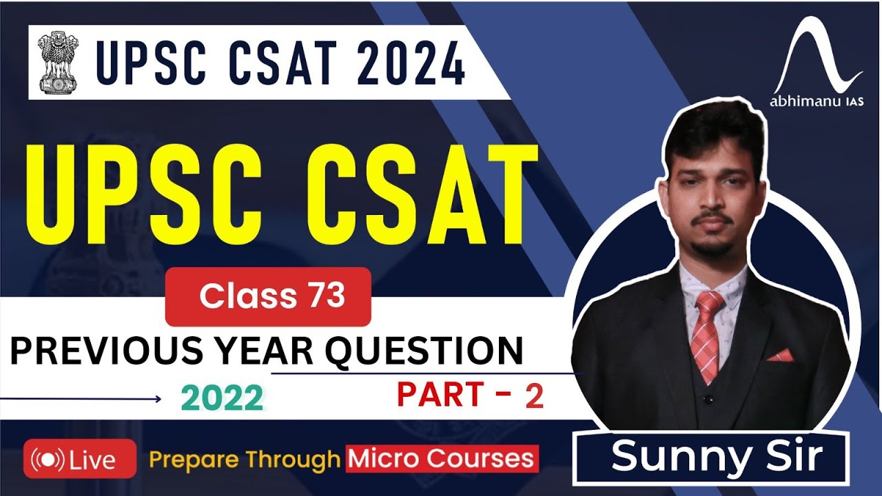 UPSC CSAT 2024 | PYQ CSAT 2022 | Part - 2 | Class 73 | Prepare with ...