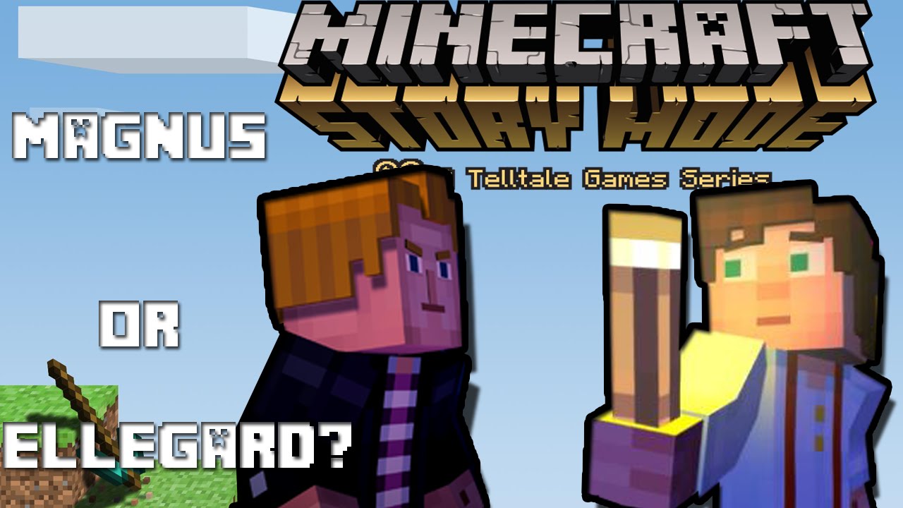 Minecraft Story Mode Episode 1 Part 3 [MAGNUS OR ELLEGARD?] - YouTube