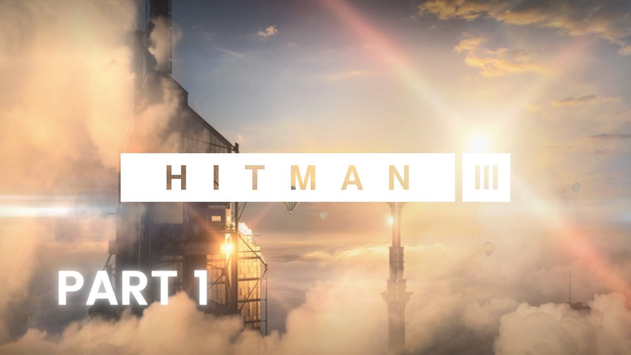HITMAN 3| Full Gameplay| Walkthrough| Part - 1| Dubai, United Arab ...
