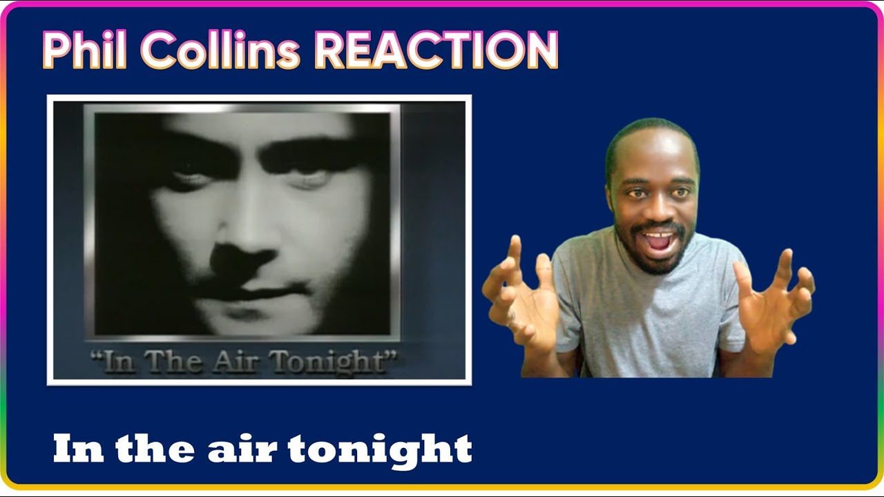 FIRST TIME HEARING Phil Collins - In the Air Tonight REACTION - YouTube