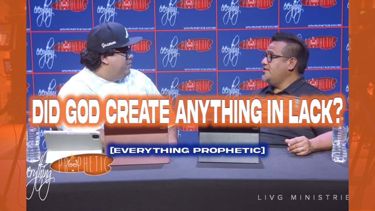 Did God Create Anything In Lack? | Everything Prophetic with Prophet ...