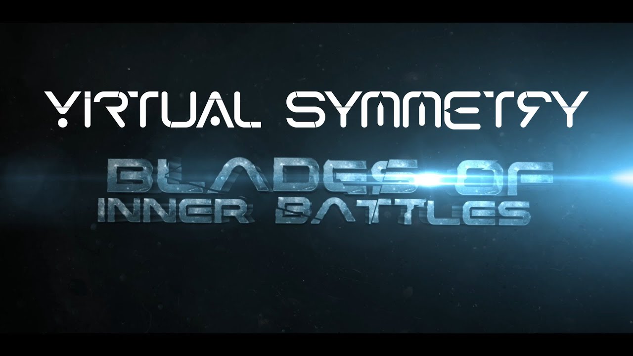 VIRTUAL SYMMETRY - Blades Of Inner Battles - YouTube