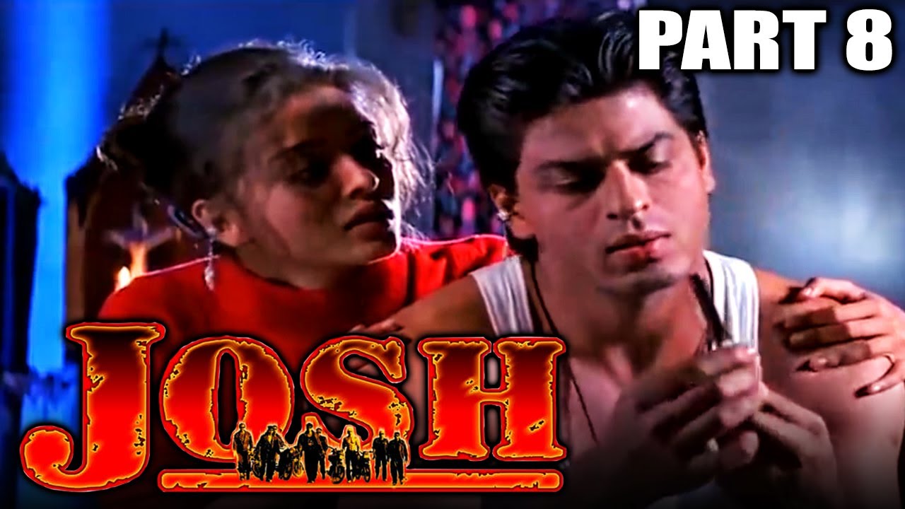 Josh (2000) Movie | PART 8 of 12 | Shahrukh Khan, Aishwarya Rai ...