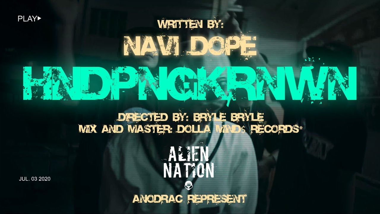 Navi Dope - HNDPNGKRNWN (Official Music Video) Dir. by Brent Bryle ...
