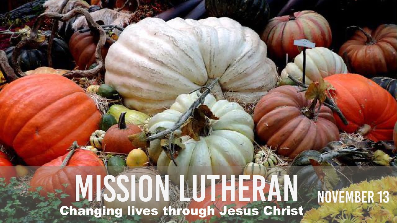 November 13, 2022 9:00am Sunday Service, Mission Lutheran Church - YouTube