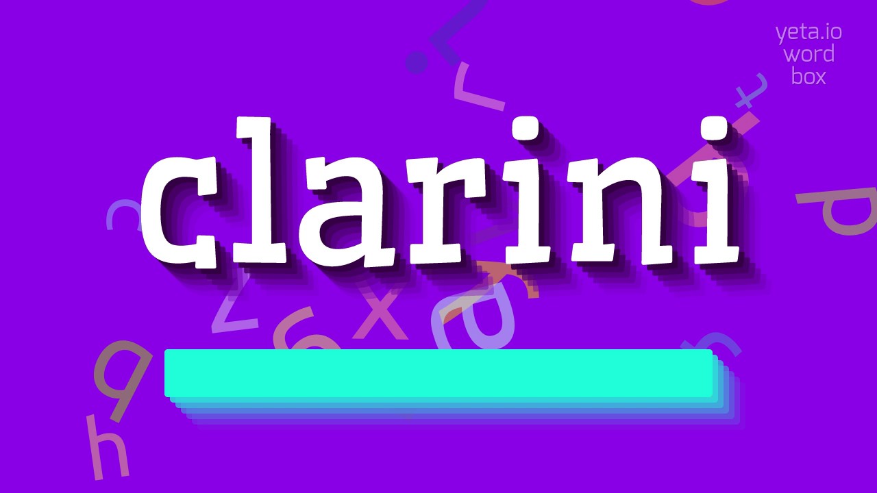 How to say "clarini"! (High Quality Voices) - YouTube