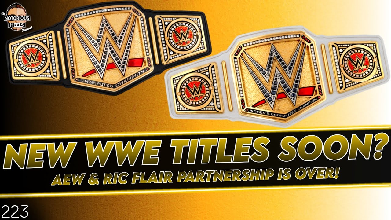 New WWE Title Designs? WWE Stars Keeping Their Names! Flair Leaves AEW ...