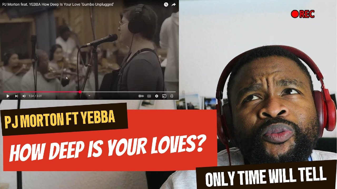 🚨NEW ARTIST🚨REACTION TO | PJ MORTON FT YEBBA - HOW DEEP IS YOUR LOVE 🔥🔥🔥 - YouTube