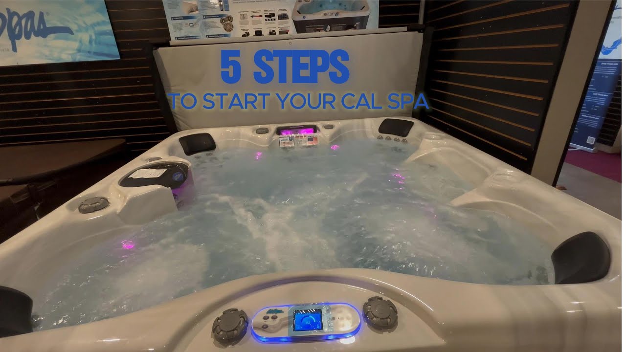 5 Steps to start up your Cal Spa - YouTube