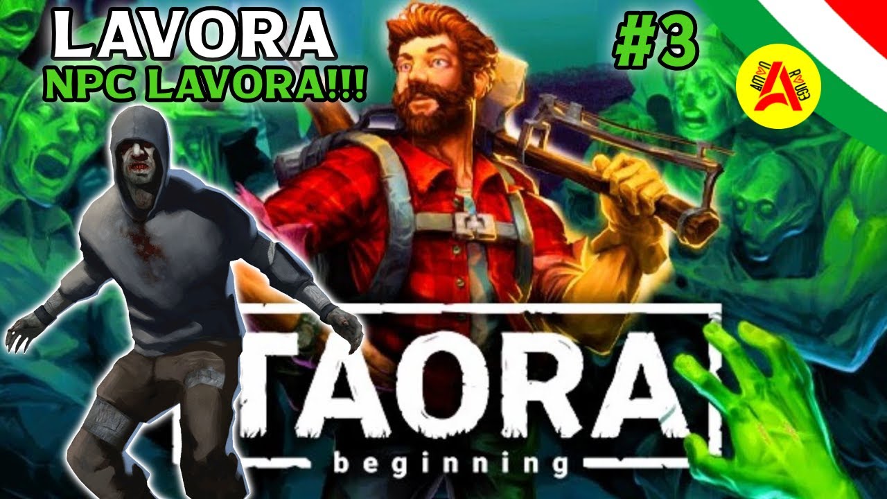 Lavora NPC Lavora!!! - Taora beginning ITA #3 - YouTube