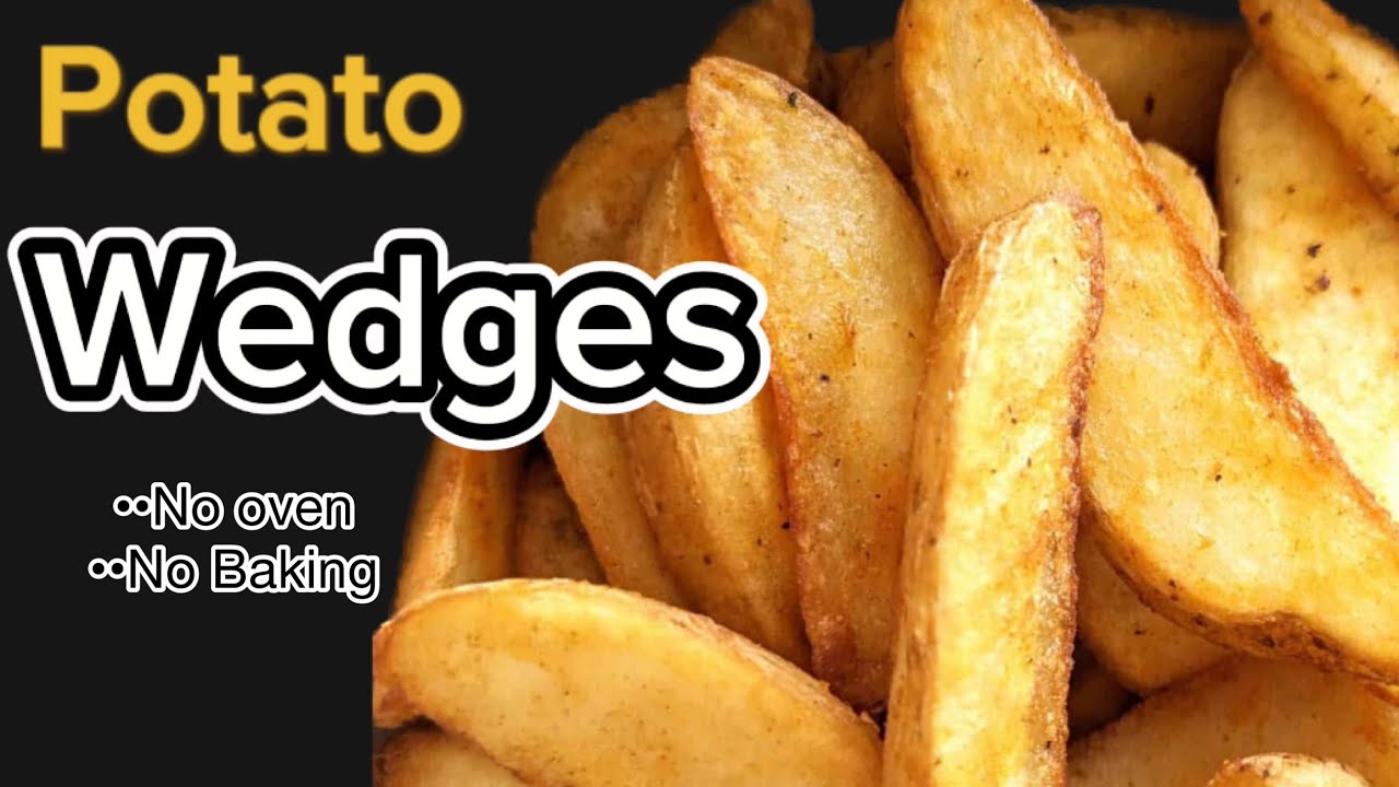 Potato Wedges / NO oven Not baked 💯 / Wedges Potato Recipe at home # ...