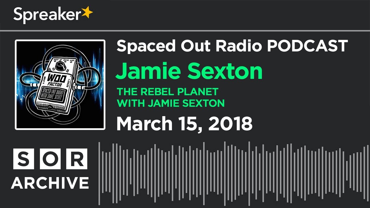 Jamie Sexton - The Rebel Planet with Jamie Sexton - YouTube