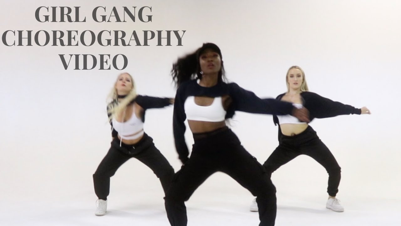 Girl Gang Choreography Video - YouTube