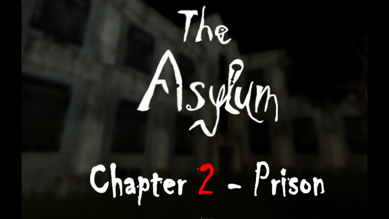 the asylum chapter 2 - YouTube
