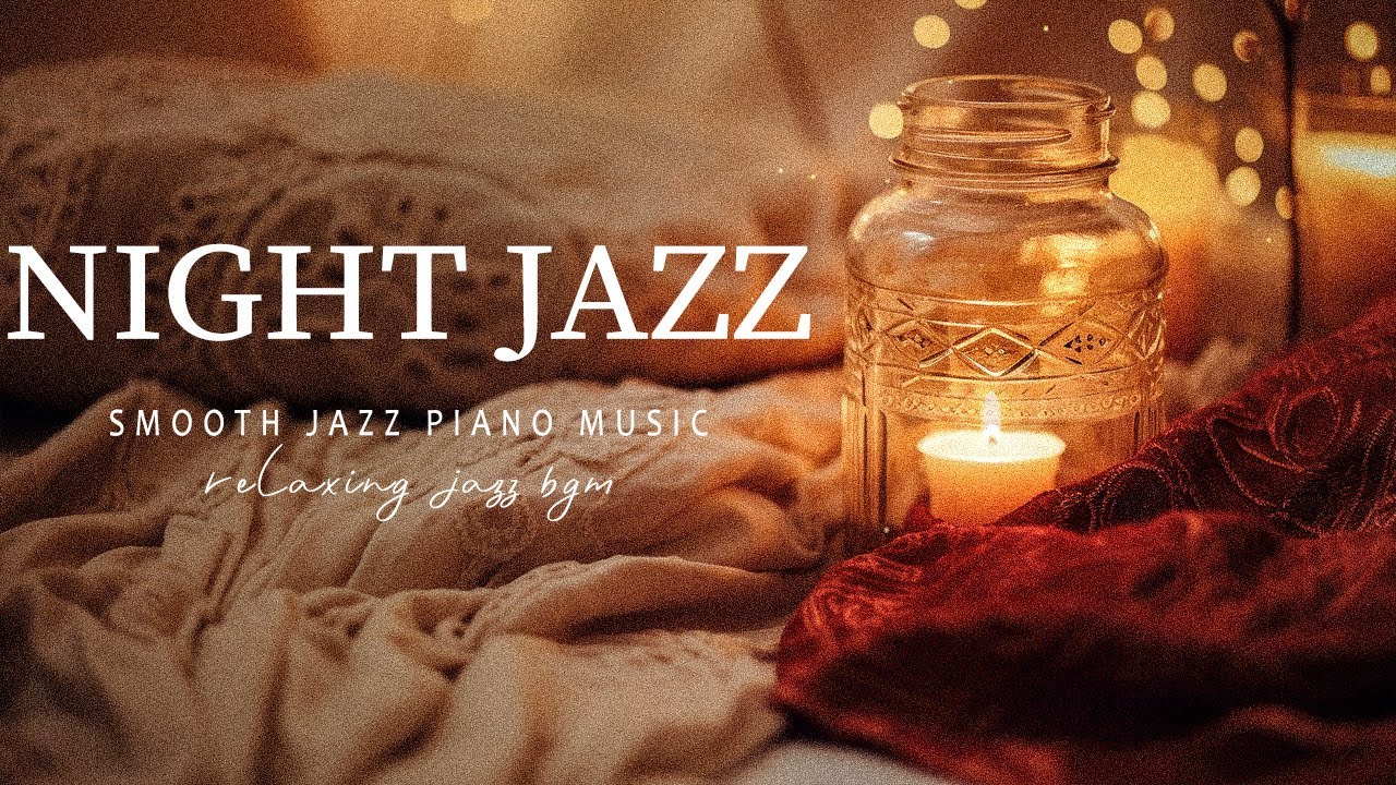 Soothing Nightfall Sleep Jazz Music - Soft Smooth Piano Jazz ...