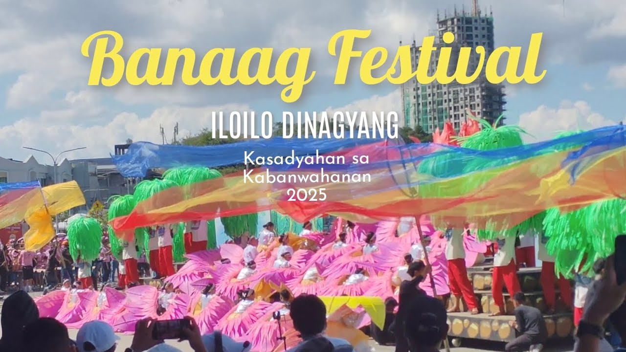 BANAAG FESTIVAL of Anilao, Iloilo | Kasadyahan sa Kabanwahanan 2025 ...