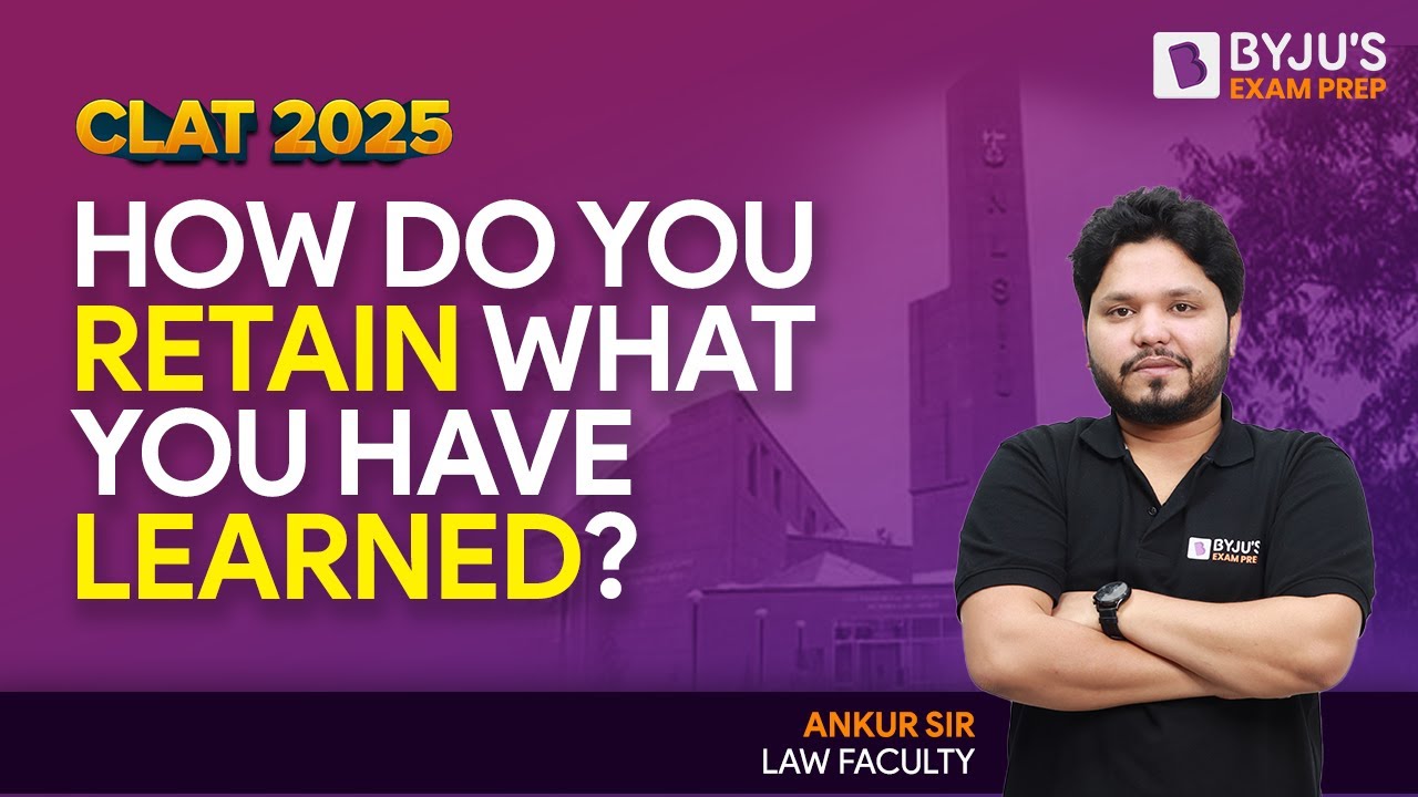How do you retain what you have learned? | CLAT 2025 Preparation | BYJU'S Exam Prep - YouTube