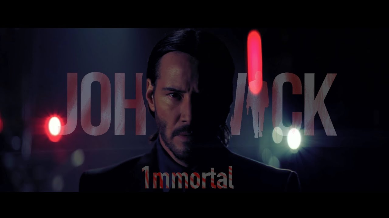 John Wick - Edit (1mmortal) - YouTube