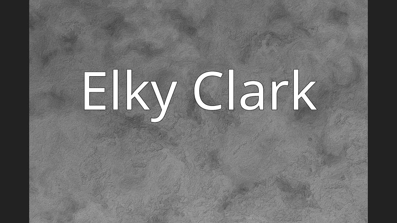 Elky Clark - YouTube