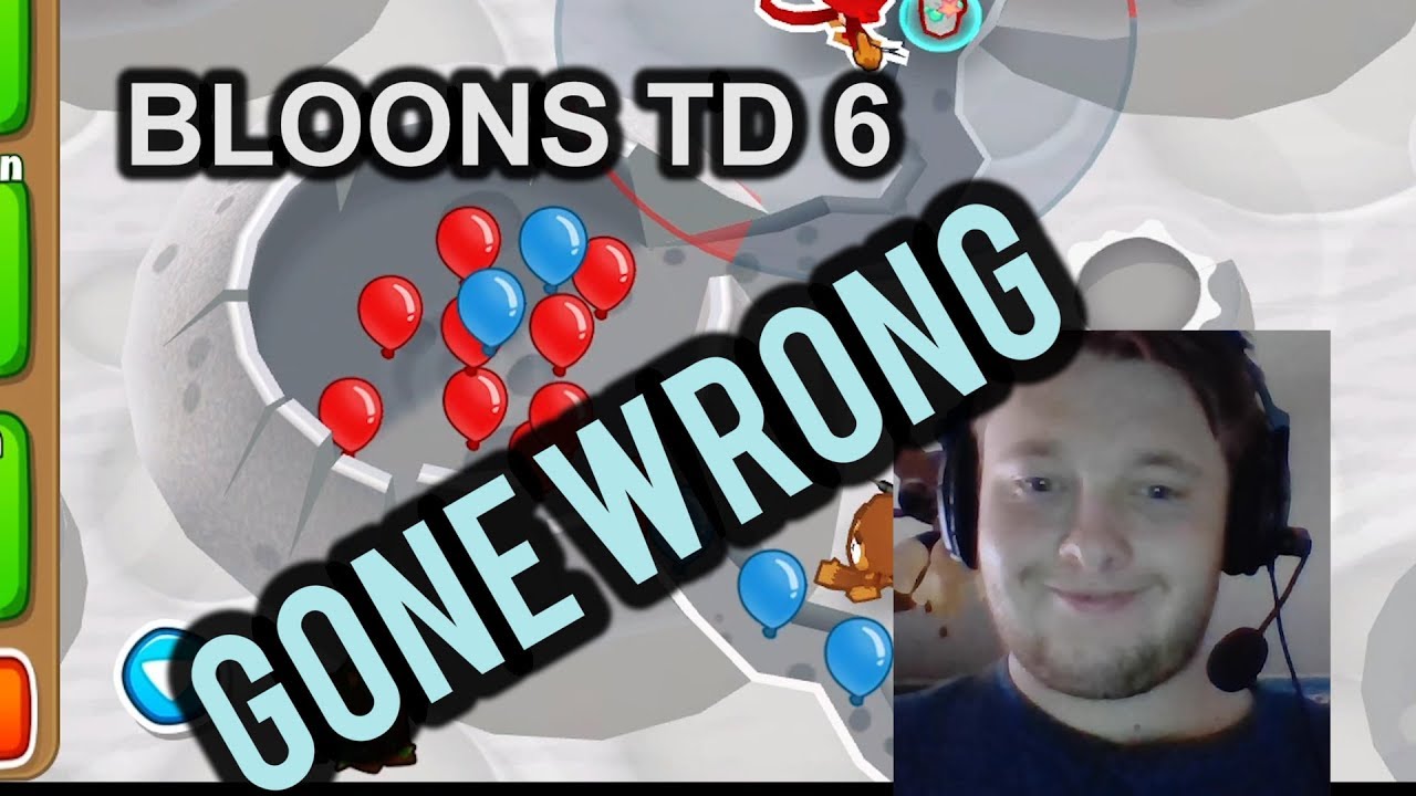 Bloons TD6 GONE WRONG - YouTube