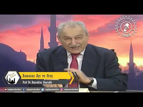Ramazan Ayı ve Oruç - Prof. Dr. Bayraktar Bayraklı - 2019 Ramazan 1.Gün