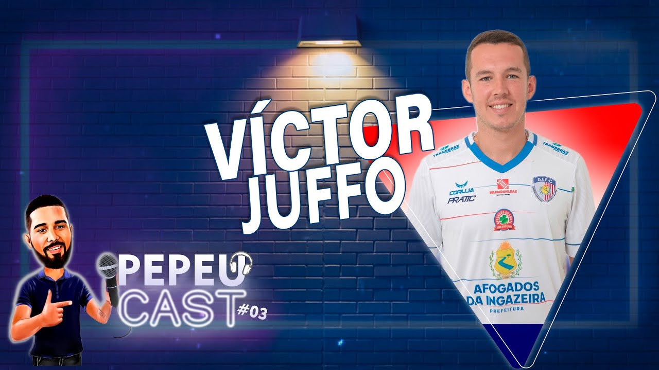 VÍCTOR JUFFO - PEPEU CAST #03 - YouTube