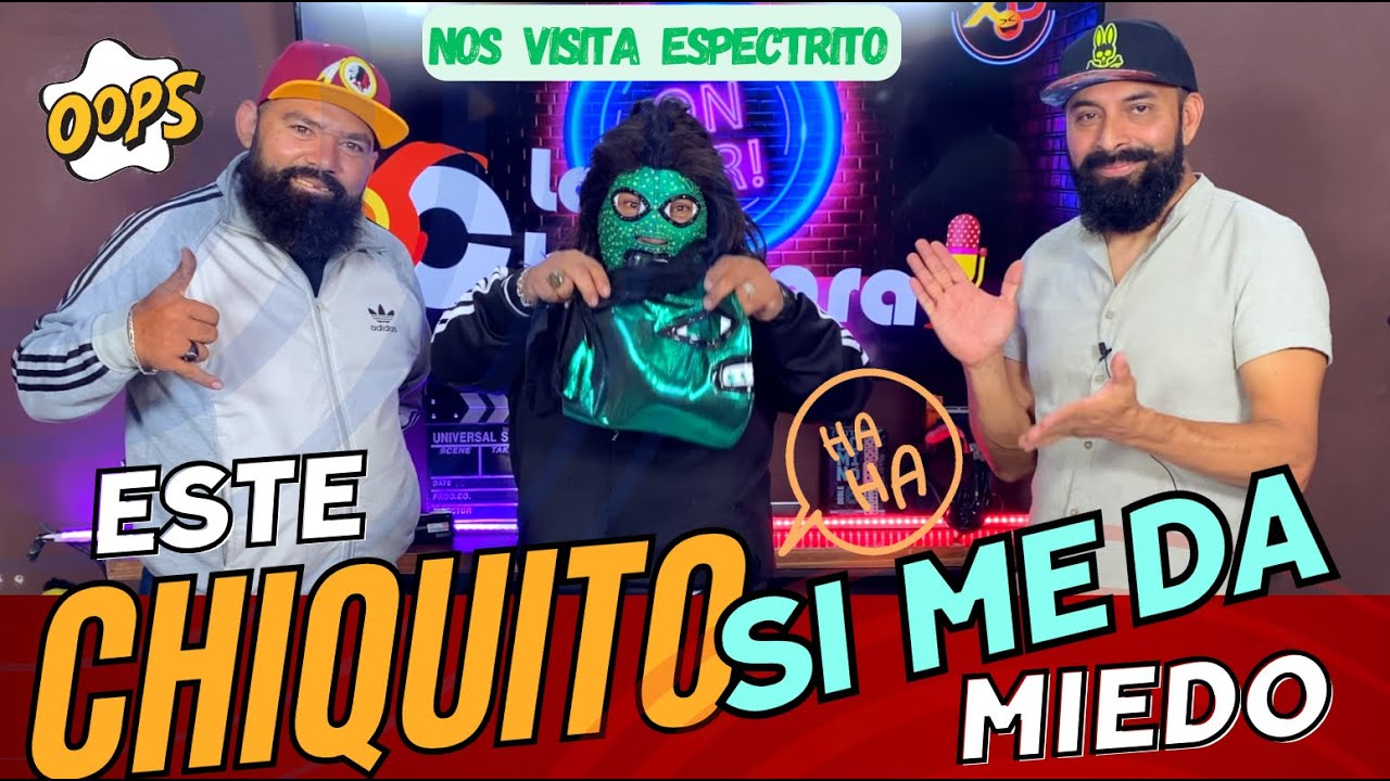 "EL ESPECTRITO" UN CHIQUITÍN DE RESPETO | La Cháchara 18 - YouTube