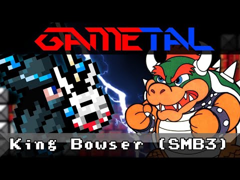 King Bowser / Fight Against Koopa (Super Mario Bros. 3 / Super Mario RPG) - GaMetal Remix