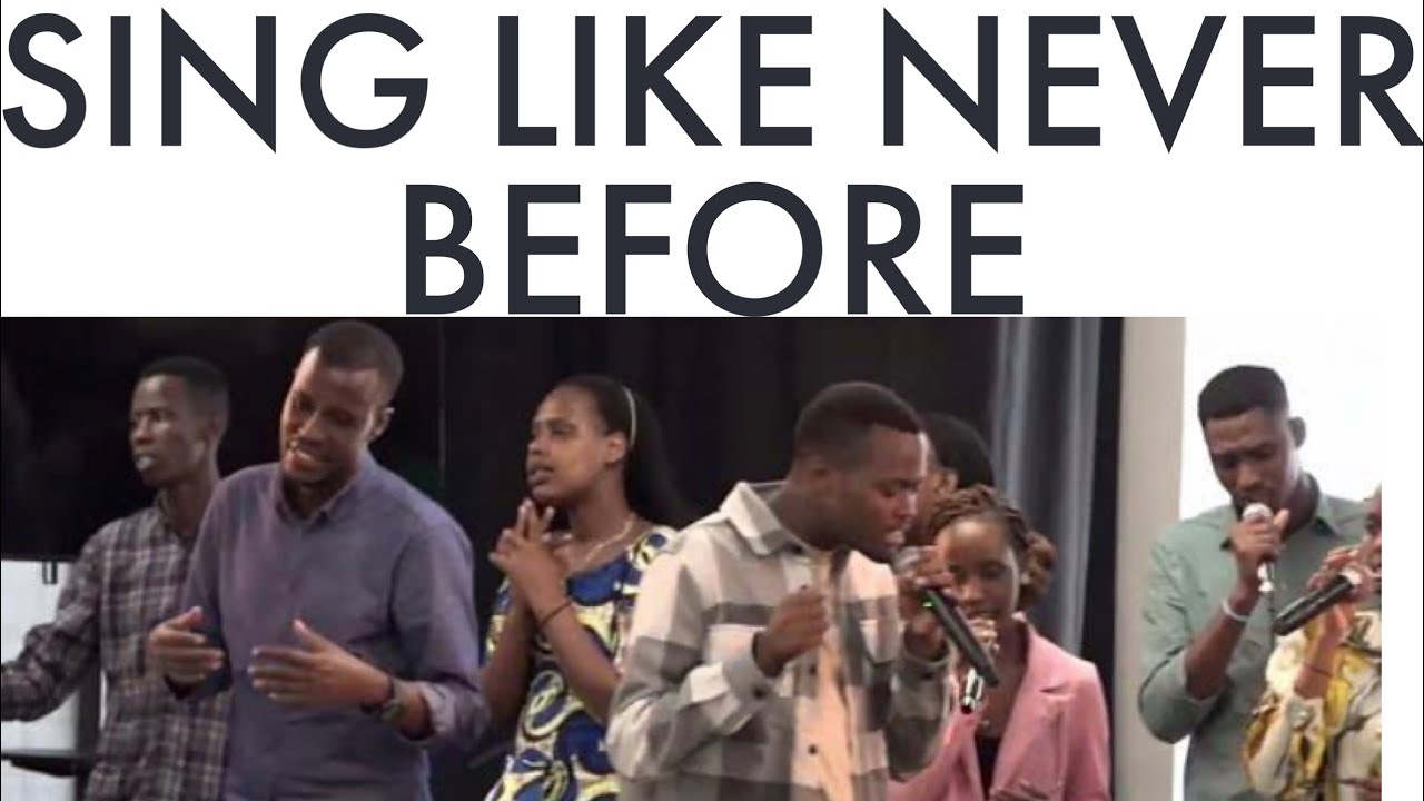 SING LIKE NEVER BEFORE,INDIRIMBO NZIZA CYANE ZAKUNZWE🙏🏽 - YouTube
