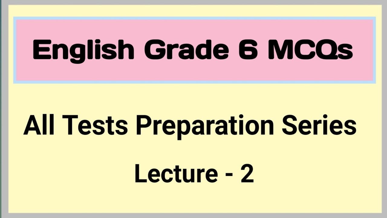 English Class 6 MCQs| Test Preparation Series|Lecture - 2 #EduTopia # ...