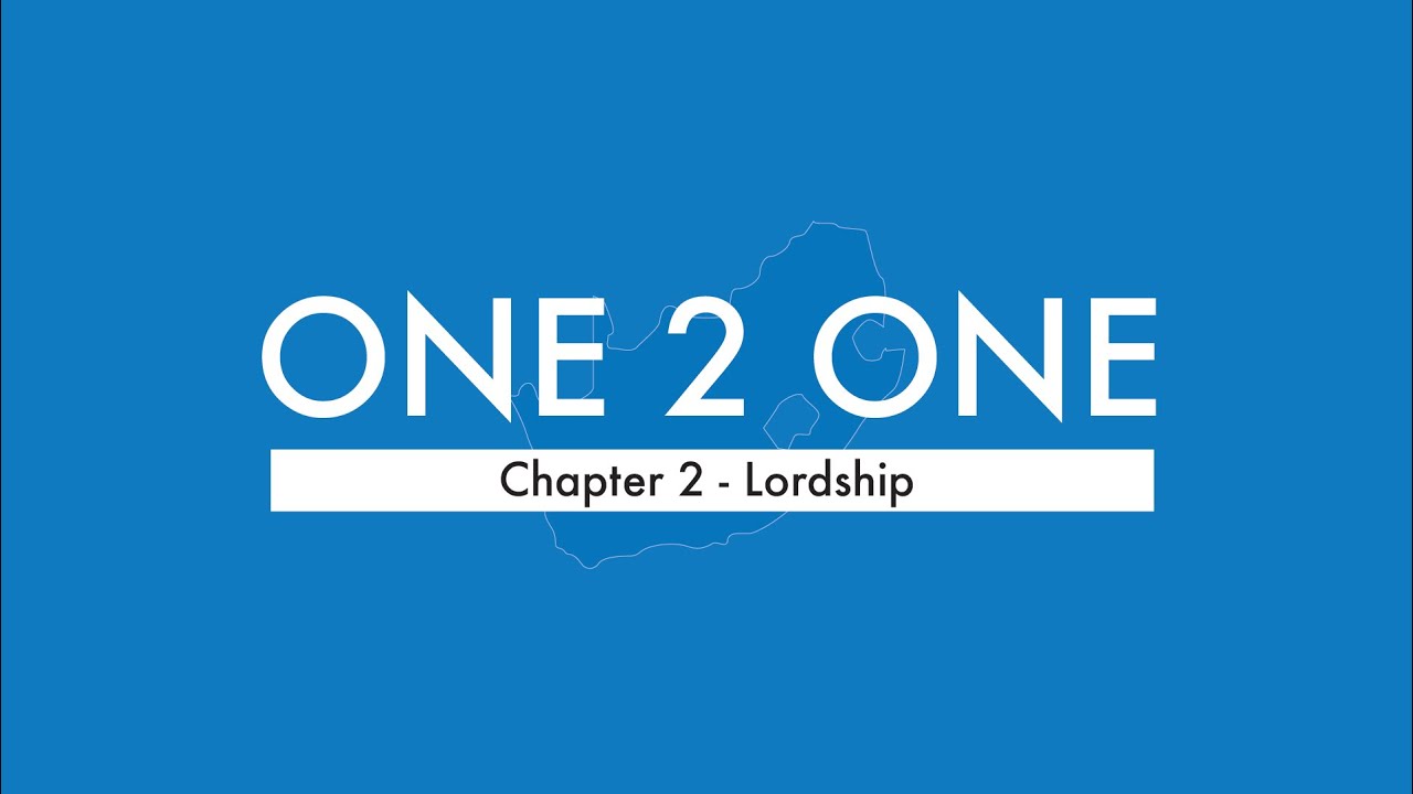 One 2 One - Chapter 2: Lordship - YouTube